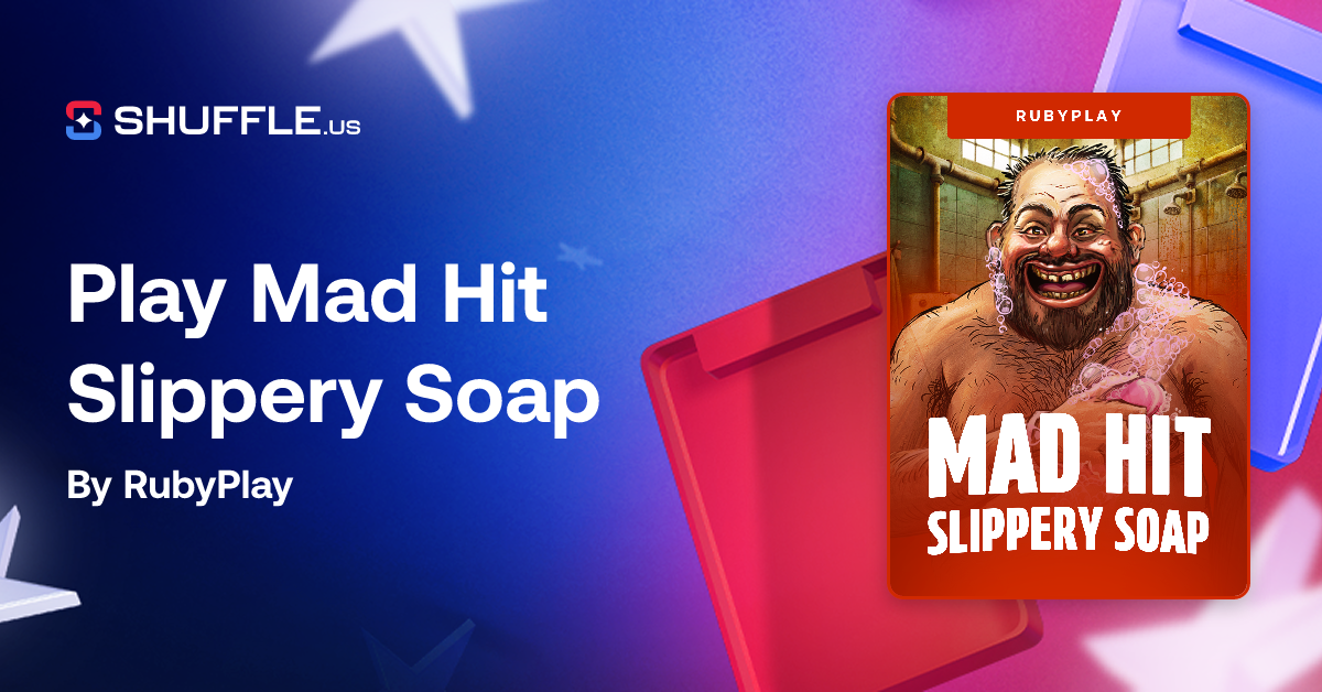 Play Mad Hit Slippery Soap Gambling Game by RubyPlay | Shuffle.us | The ...