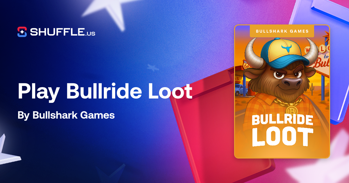 Play Bullride Loot Gambling Game by Bullshark Games | Shuffle.us | The ...