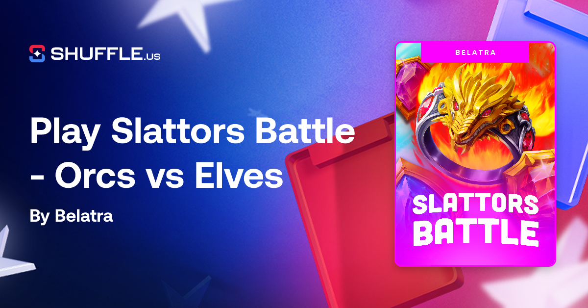 Play Slattors Battle - Orcs vs Elves Gambling Game by Belatra | Shuffle.us | The #1 Free to Play ...