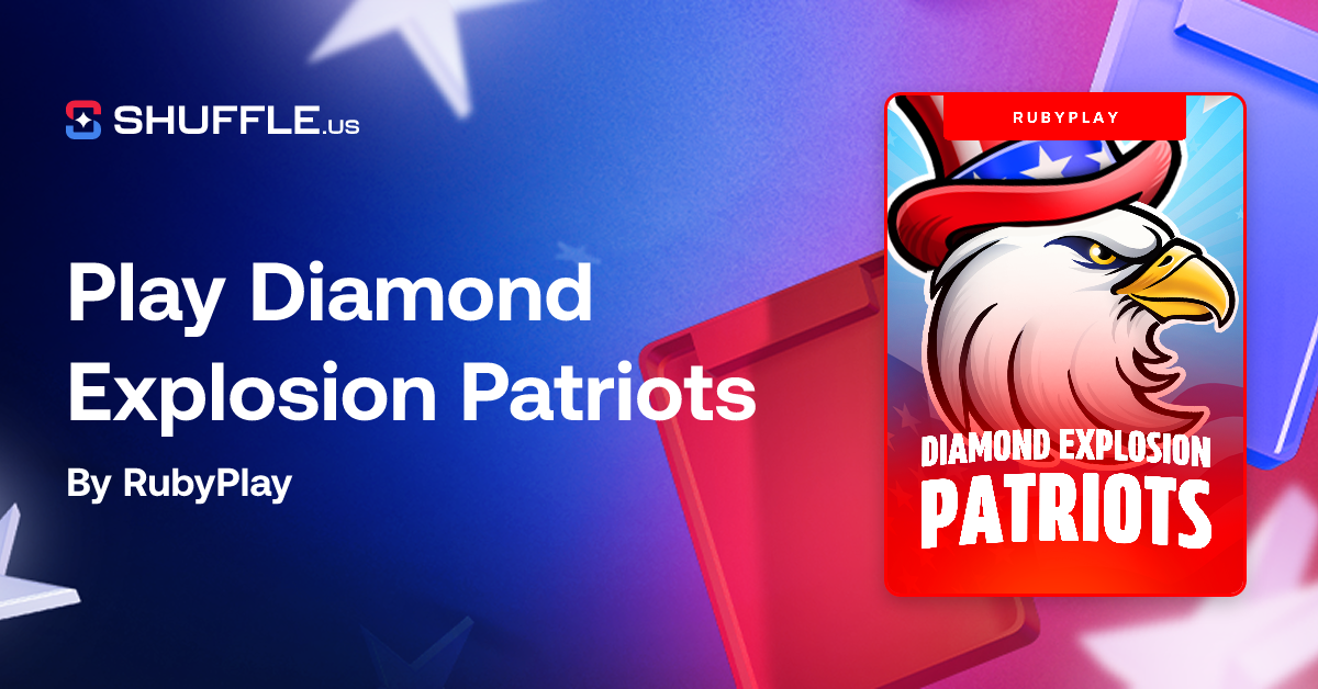 Play Diamond Explosion Patriots Gambling Game by RubyPlay | Shuffle.us ...