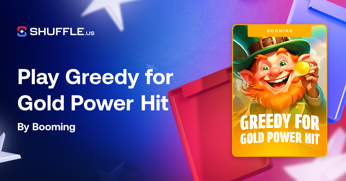 Play Greedy for Gold Power Hit Gambling Game by Booming | Shuffle.us ...