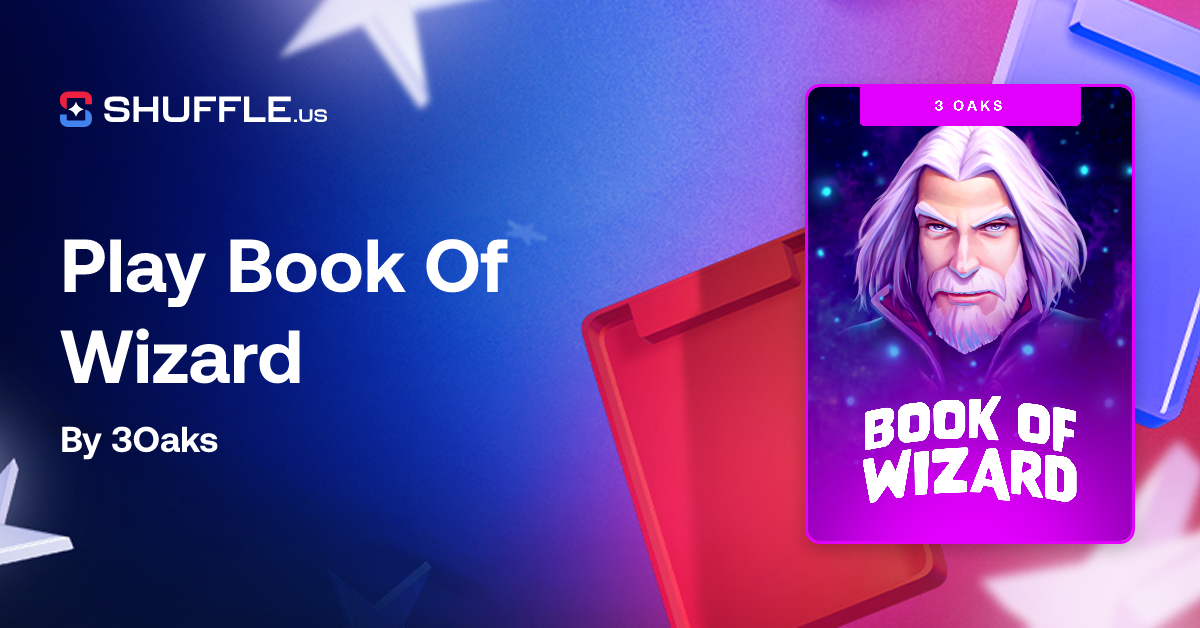 Play Book Of Wizard by 3Oaks | Shuffle.us | The #1 Free to Play Social Casino in the U.S