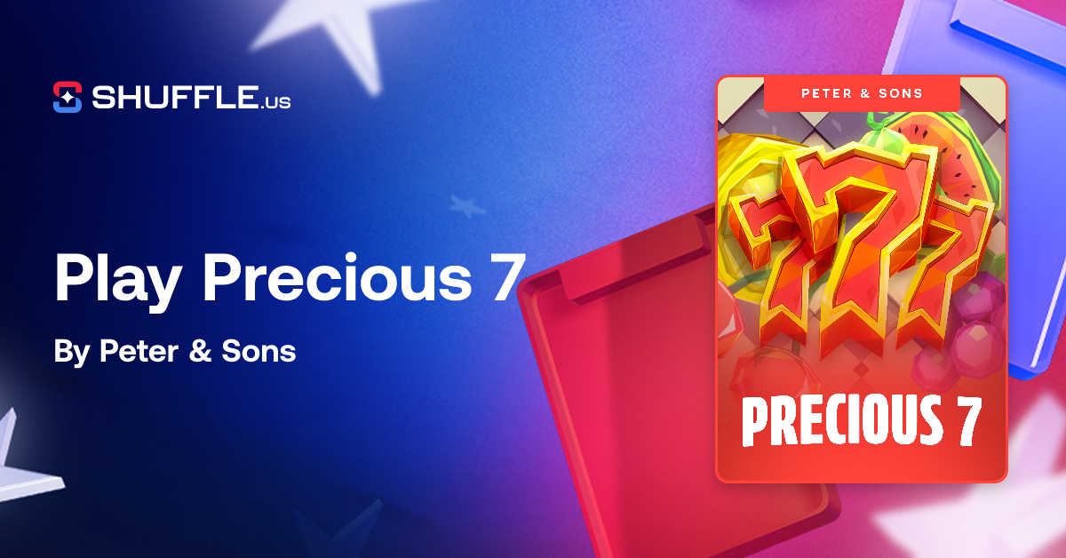 Play Precious 7 Gambling Game by Peter & Sons | Shuffle.us | The #1 ...