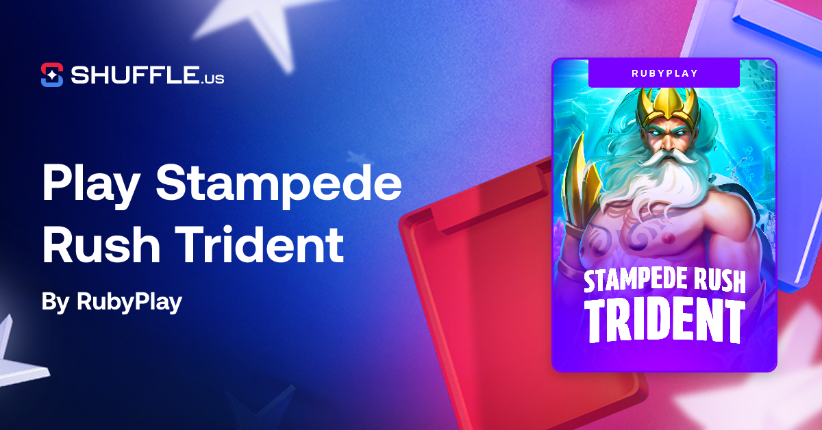 Play Stampede Rush Trident Gambling Game by RubyPlay | Shuffle.us | The ...